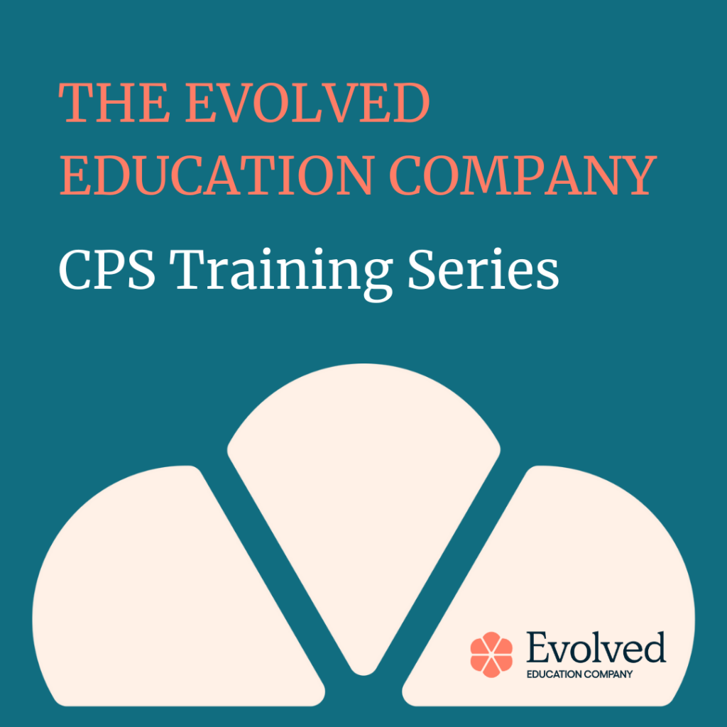 The Evolved Education Company CPS Training Series - Evolved Education ...